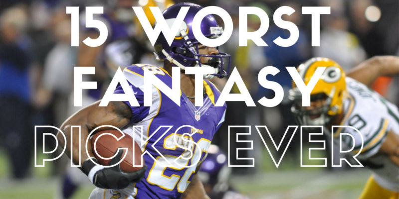 The 15 Worst Fantasy Football Picks Ever