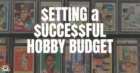 7 Steps To Setting a Card-Collecting Hobby Budget