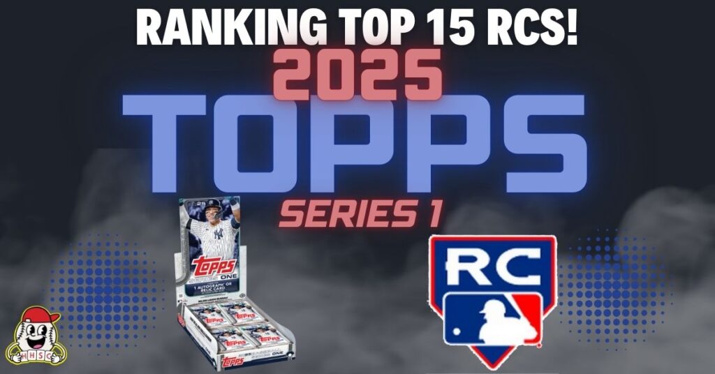 Best 2025 Topps Series 1 Rookie Cards: Ranking Top 15!