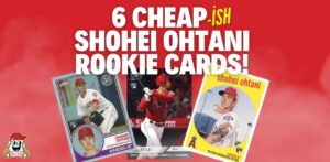 6 Cheap Shohei Ohtani Rookie Cards Under $100