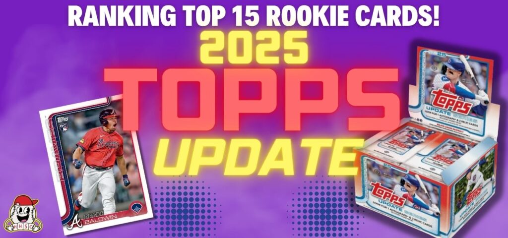 15 Best 2025 Topps Update Rookie Cards To Target!